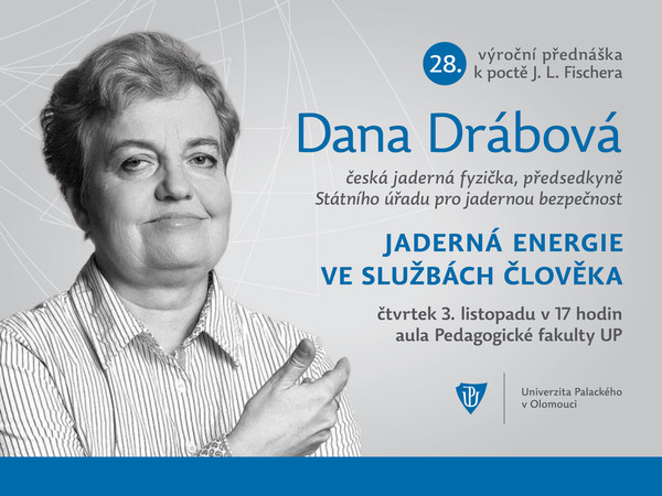 Prestižní výroční přednášku Univerzity Palackého pronese Dana Drábová ... Prestižní výroční přednášku Univerzity Palackého pronese Dana Drábová ...